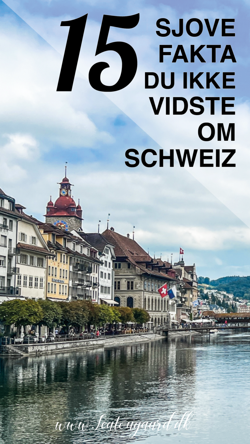 15 sjove fakta du (måske) ikke vidste om Schweiz - Rejsebloggen ...