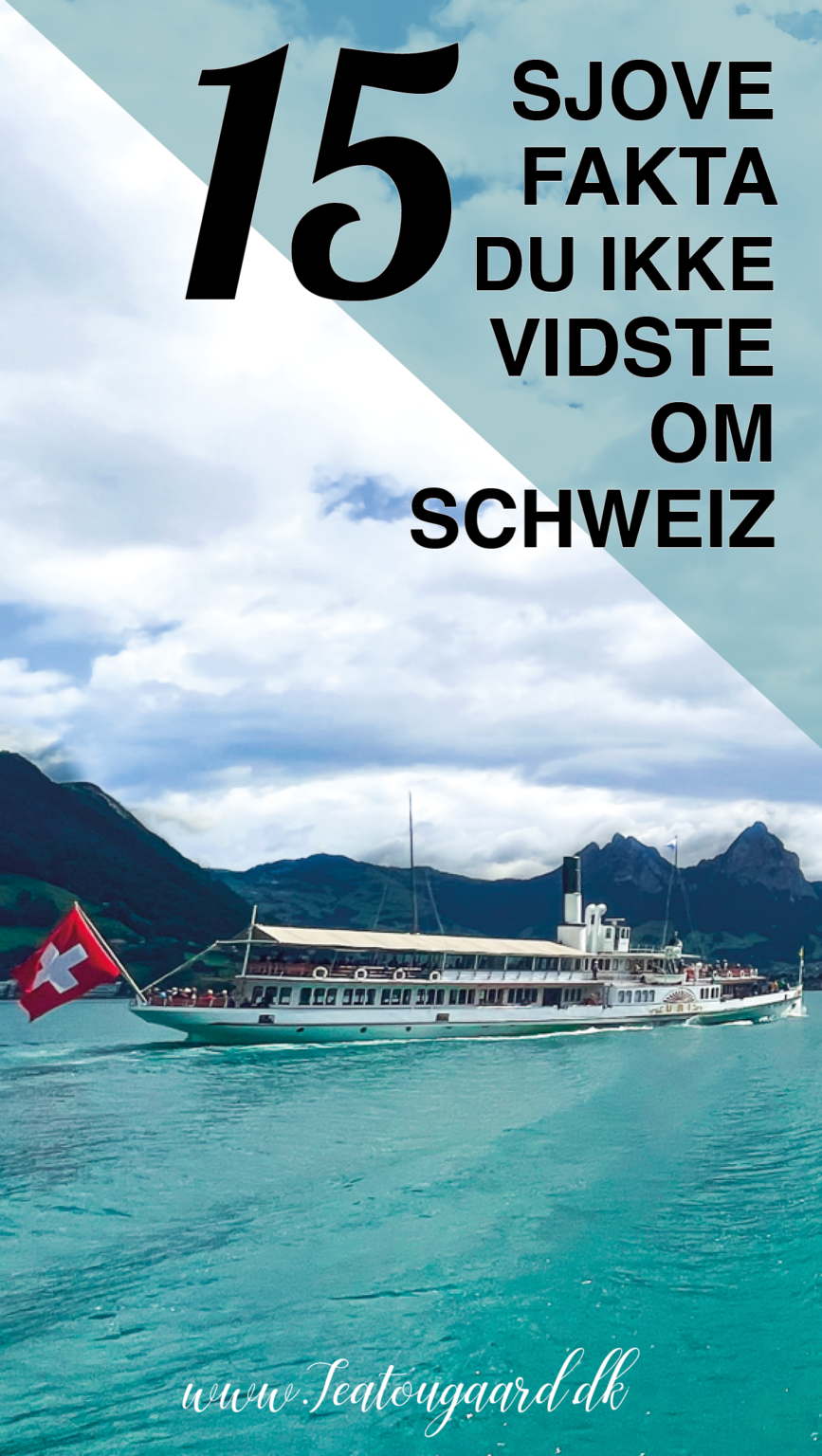 sjove-fakta-du-ikke-vidste-om-Schweiz - Rejsebloggen TeaTougaard.dk
